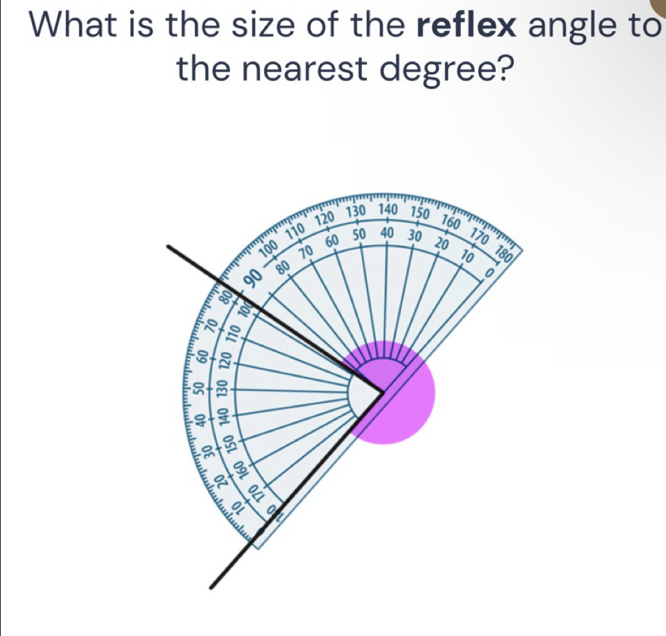 Solved: What is the size of the reflex angle to the nearest degree? [Math]