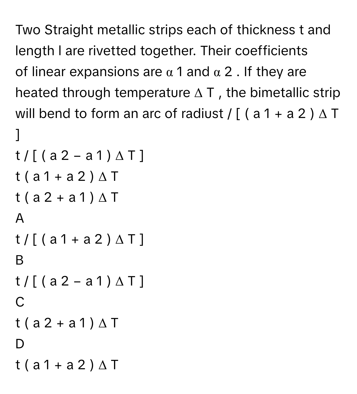 Solved: Two Straight metallic strips each of thickness t and length l ...