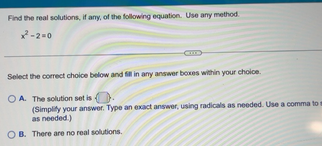 Solved: Find the real solutions, if any, of the following equation. Use ...