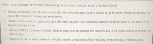 Resuelto:Which is an example of the body maintaining homeostasis using ...