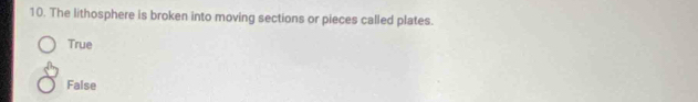 Solved: The lithosphere is broken into moving sections or pieces called ...