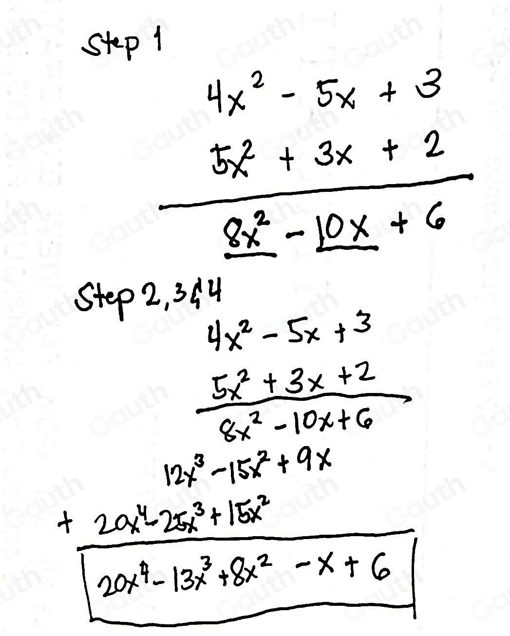 Solved: Use the vertical method to multiply two trinomials. Step 1 ...