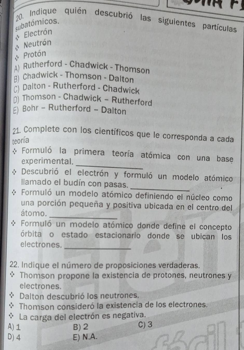Resuelto:Indique quién descubrió las siguientes partículas subatómicos ...