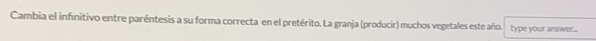 Solved: Cambia el infínitivo entre paréntesis a su forma correcta en el ...