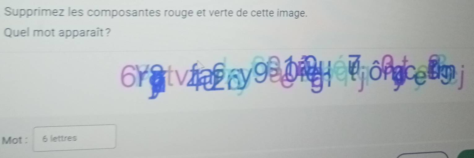 Résolu :Supprimez les composantes rouge et verte de cette image. Quel ...