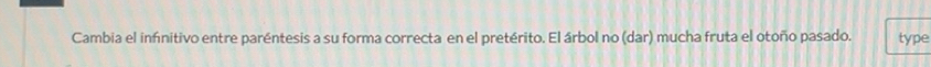 Solved: Cambia el infnitivo entre paréntesis a su forma correcta en el ...