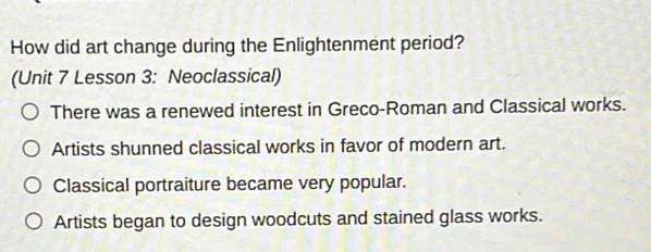 Solved: How did art change during the Enlightenment period? (Unit 7 ...