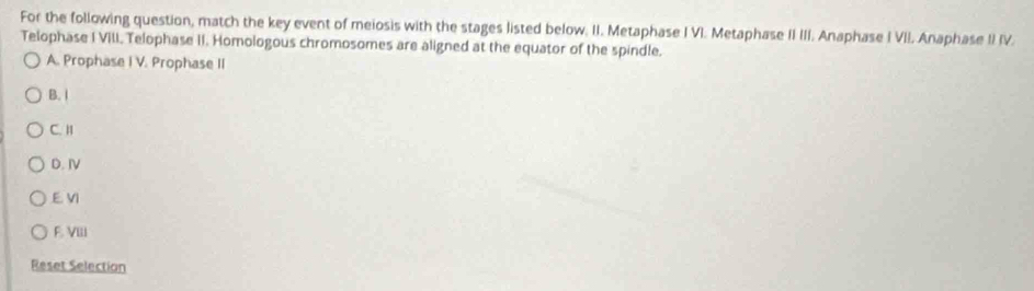 Solved: For the following question, match the key event of meiosis with ...