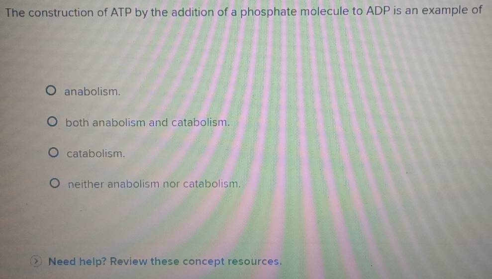 Solved: The construction of ATP by the addition of a phosphate molecule ...