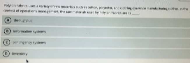 Solved: Polyton Fabrics uses a variety of raw materials such as cotton ...