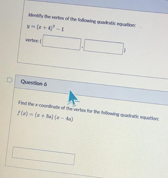 Solved: Identify the vertex of the following quadratic equation: y=(x+4 ...