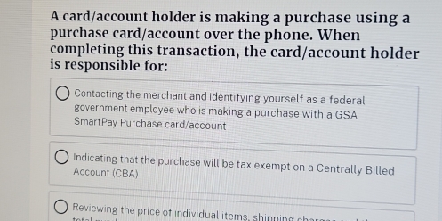 Solved: A card/account holder is making a purchase using a purchase ...