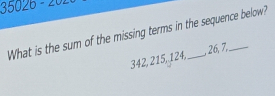 แก้ไขแล้ว:35026-202 What is the sum of the missing terms in the ...