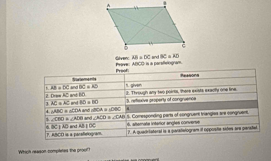 Solved: Given: overline AB≌ overline DC and overline BC≌ overline AD ...