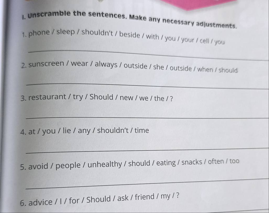 Resuelto:Unscramble the sentences. Make any necessary adjustments. 1 ...