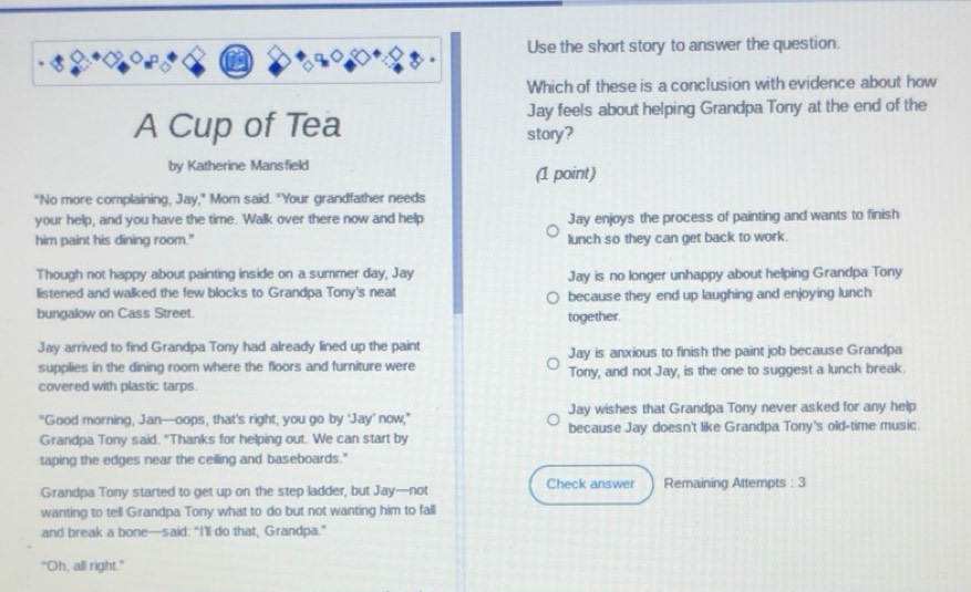 Solved: Use the short story to answer the question. Which of these is a ...