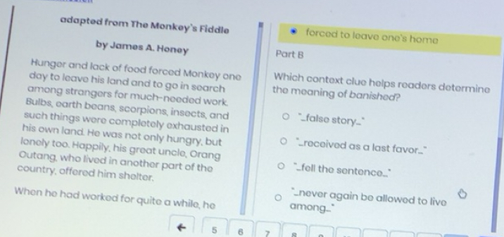 Solved: adapted from The Monkey's Fiddle forced to leave one's home by ...
