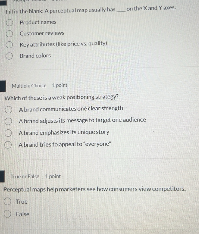 Solved: Fill in the blank: A perceptual map usually has _on the X and Y ...