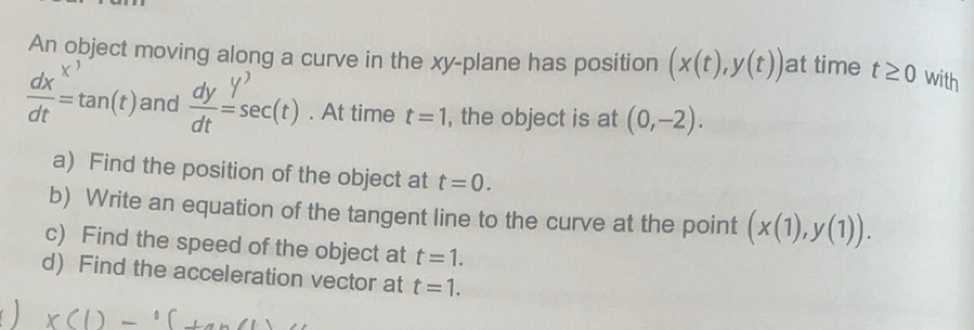 Solved: An object moving along a curve in the xy -plane has position (x ...