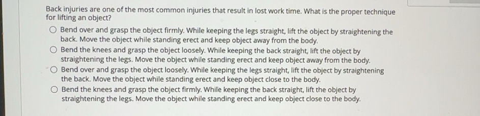 Solved: Back injuries are one of the most common injuries that result ...