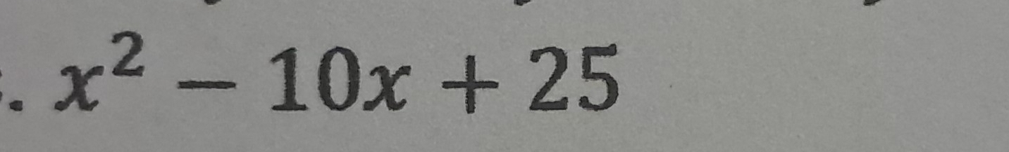Resuelto:x^2-10x+25