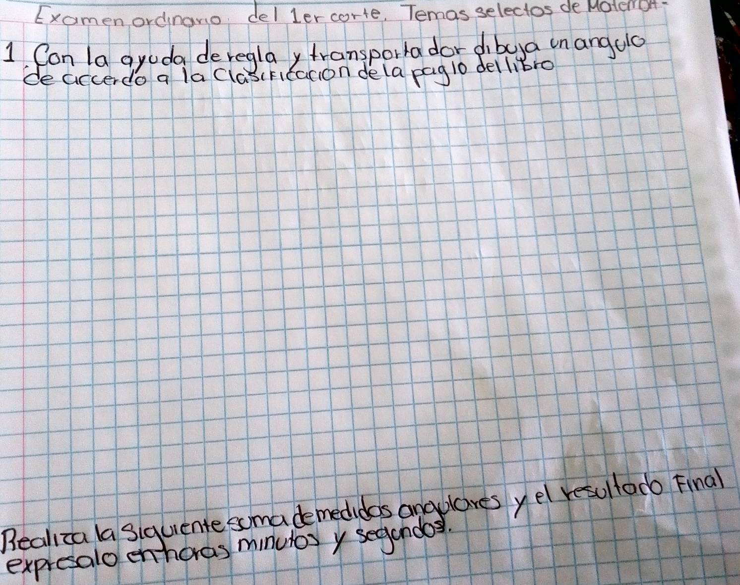 Resuelto:Exomen ordinano dellercorte. Temas selectos de Motemo- 1 Con ...