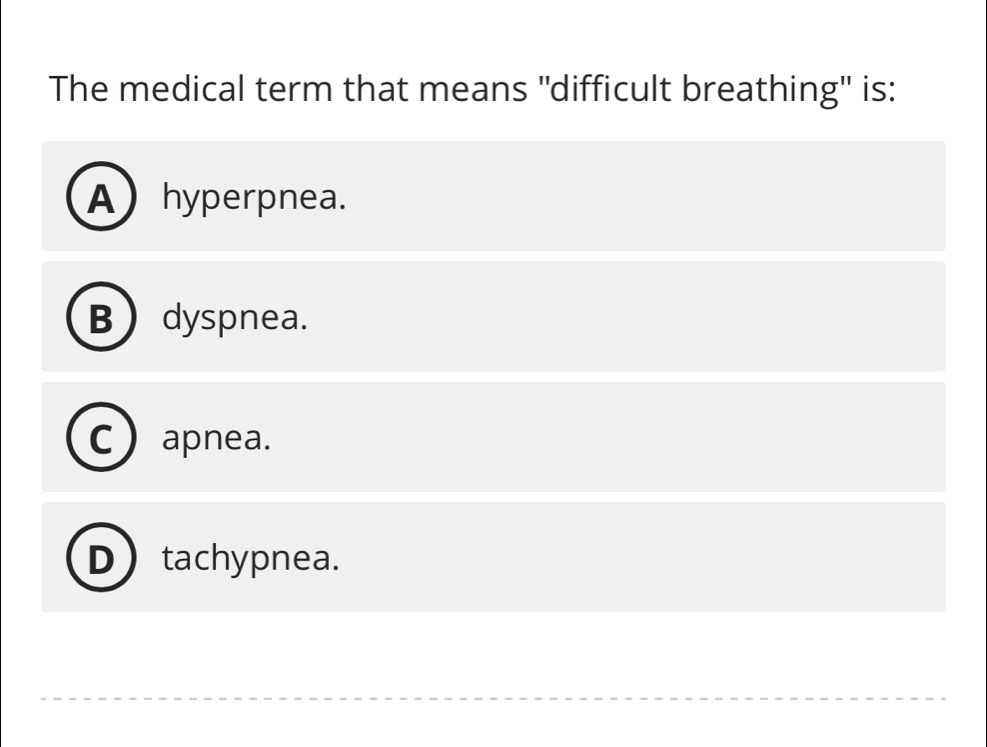 Solved: The medical term that means ''difficult breathing'' is ...