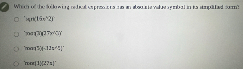 Solved: Which of the following radical expressions has an absolute ...