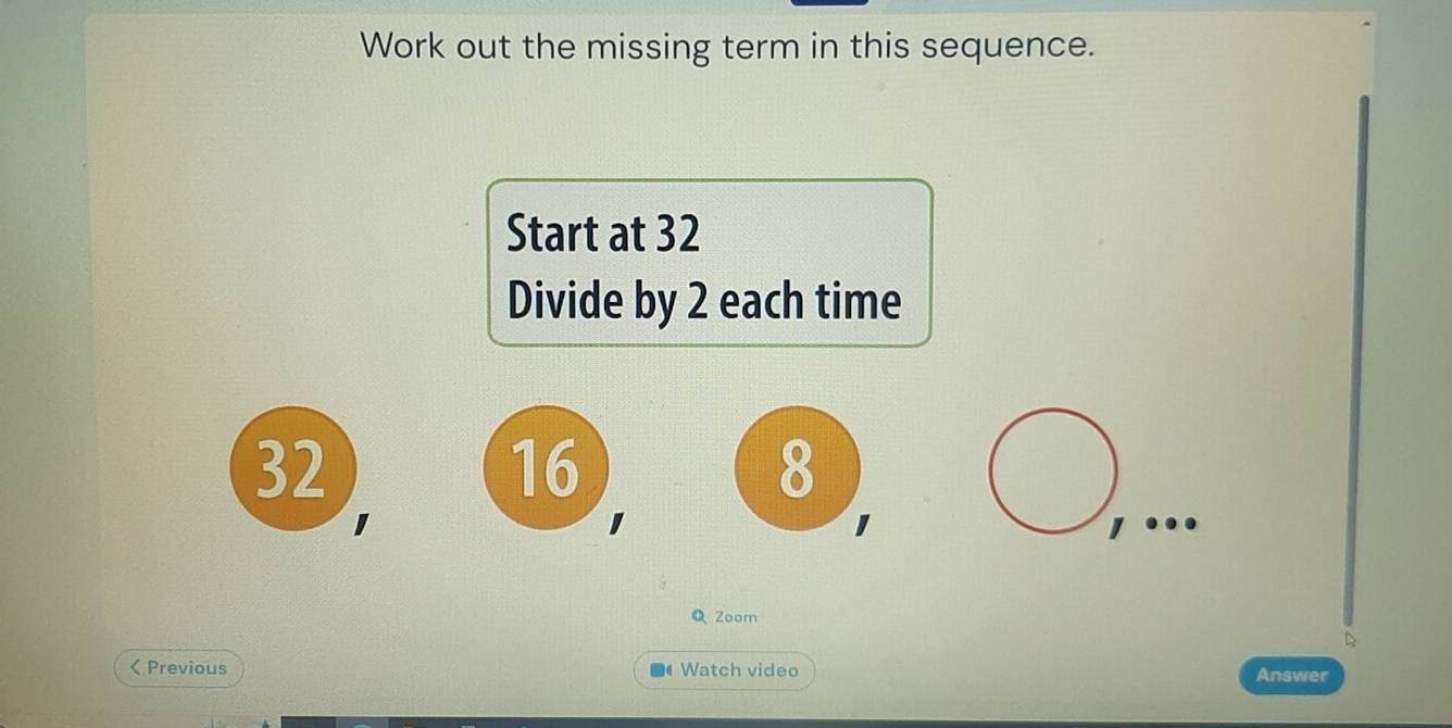 Solved: Work out the missing term in this sequence. Start at 32 Divide ...