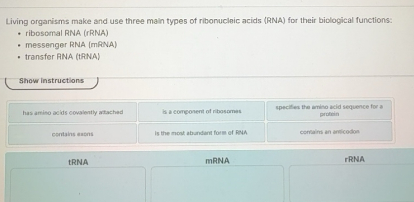 Solved: Living organisms make and use three main types of ribonucleic ...
