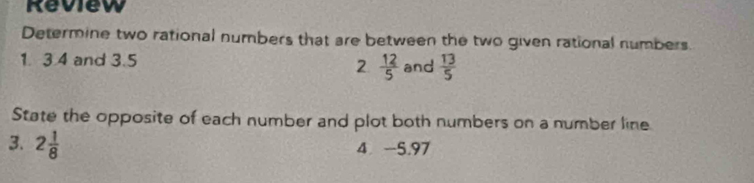 Solved: Review Determine two rational numbers that are between the two ...