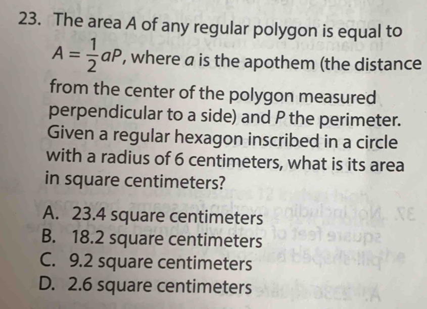 Solved: The area A of any regular polygon is equal to A= 1/2 aP , where a is the apothem (the ...