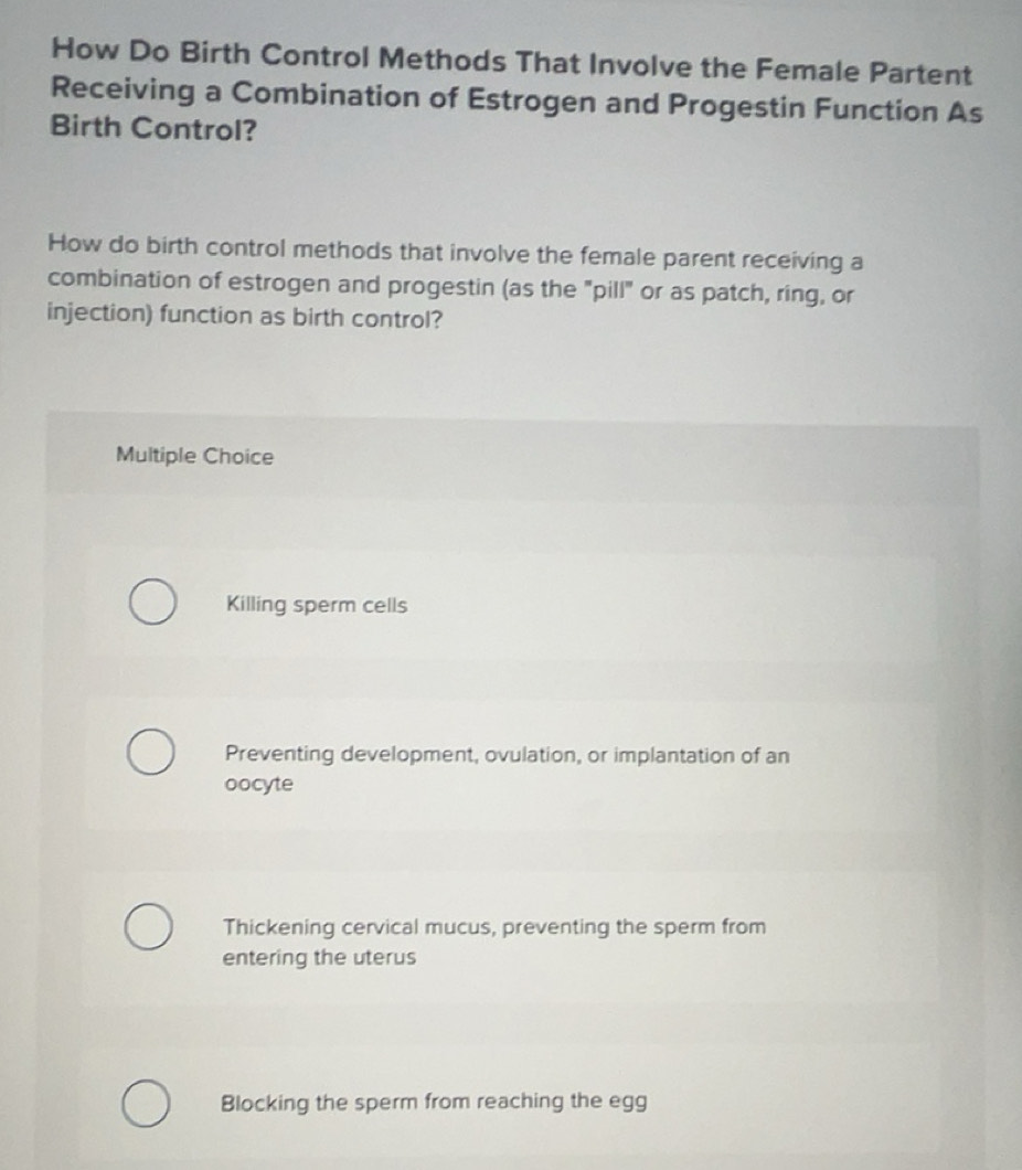 Solved: How Do Birth Control Methods That Involve the Female Partent ...