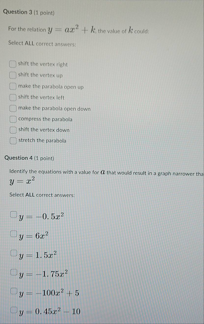 Solved: For the relation y=ax^2+k , the value of i could: Select ALL correct answers: shift the ...