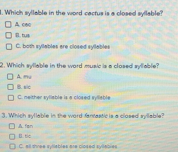 Solved: Which syllable in the word cactus is a closed syllable? A. cac ...