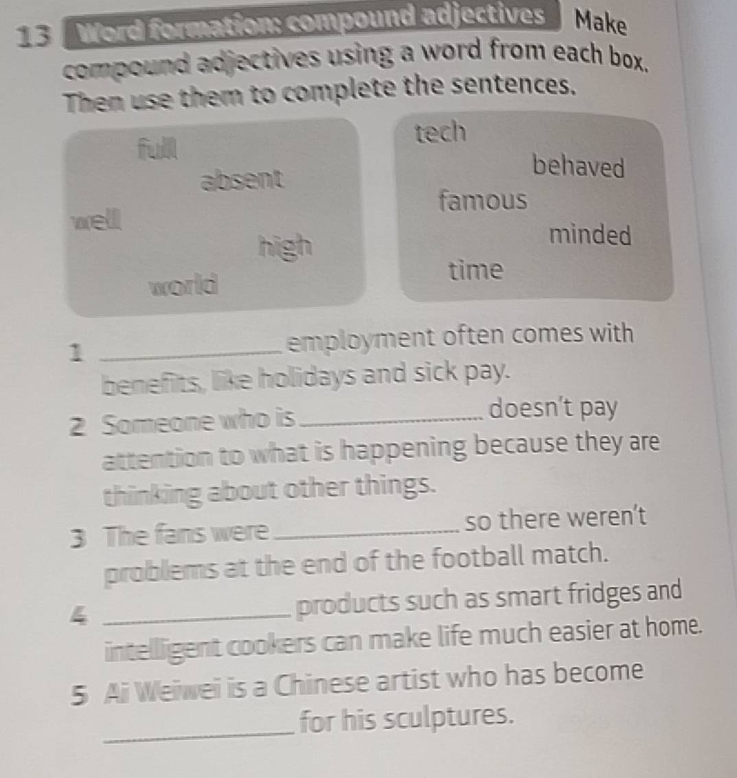 Risolto:Word formation: compound adjectives Make compound adjectives ...