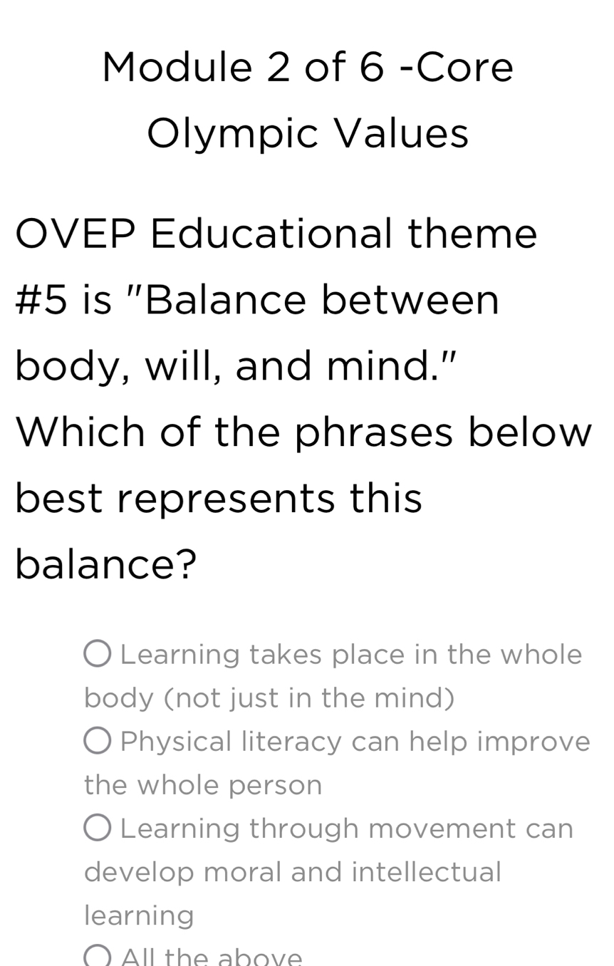Solved: Module 2 of 6 -Core Olympic Values OVEP Educational theme #5 is ...