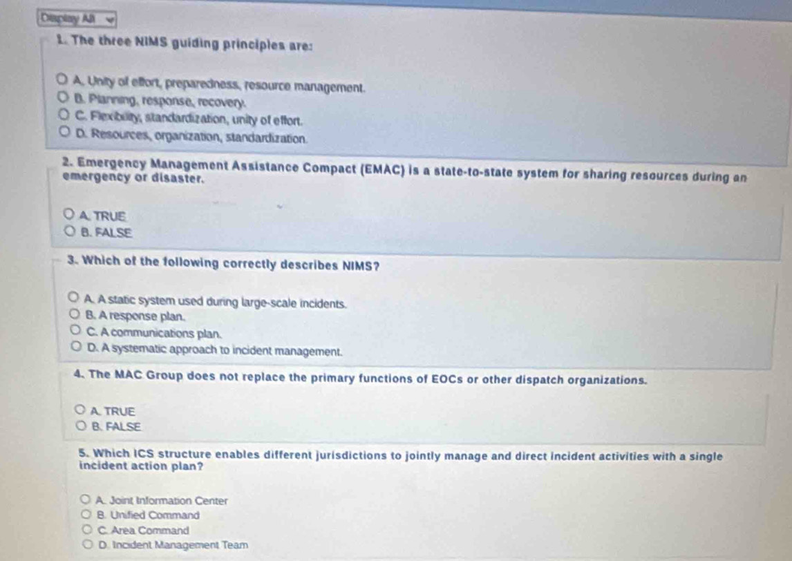 Solved: Display All 1. The three NIMS guiding principles are: A. Unity ...