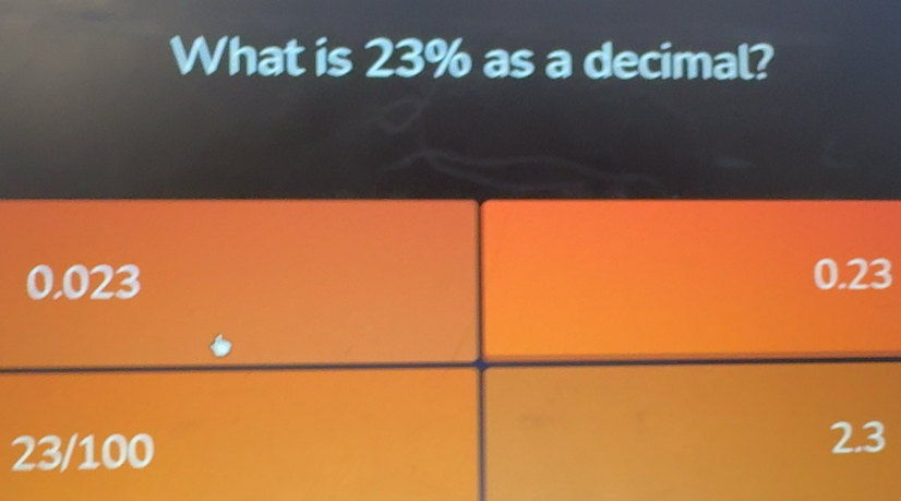 Solved: What is 23% as a decimal? 0.023 0.23 23/100 2.3 [Math]