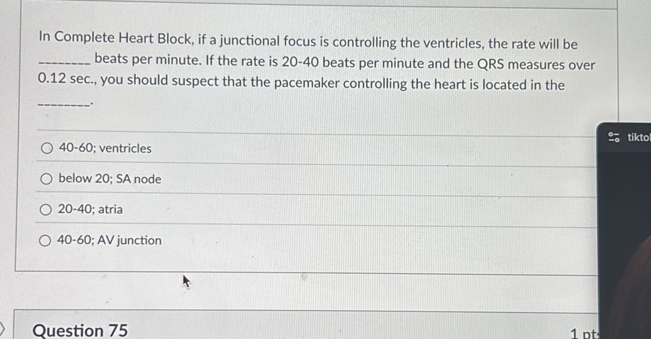 Solved: In Complete Heart Block, if a junctional focus is controlling ...