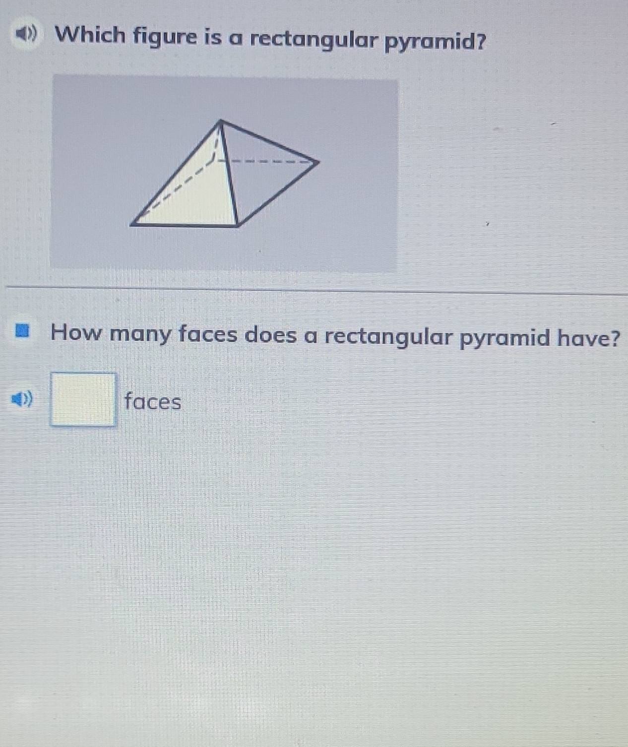 Solved: Which figure is a rectangular pyramid? How many faces does a ...