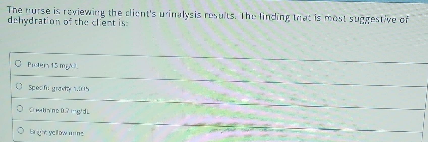 Solved: The nurse is reviewing the client's urinalysis results. The ...
