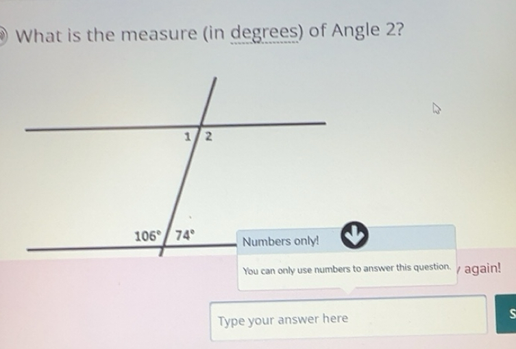 Solved: What is the measure (in degrees) of Angle 2? You can only use ...
