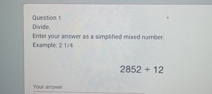 Solved: Divide. Enter your answer as a simplified mixed number. Example ...