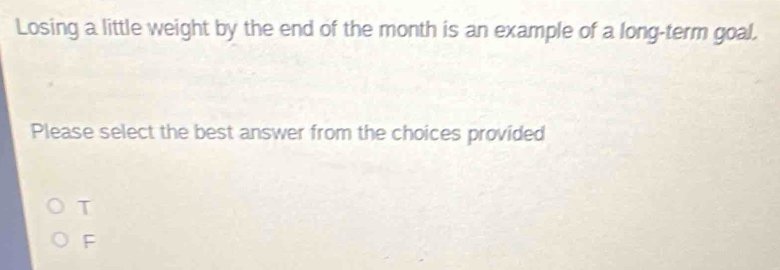 Solved: Losing a little weight by the end of the month is an example of ...