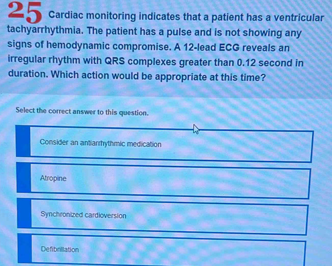 Solved: Cardiac monitoring indicates that a patient has a ventricular ...