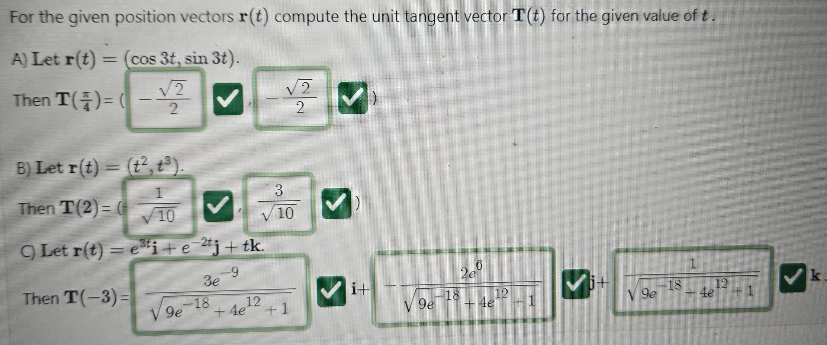 For the given position vectors r(t) compute the unit tangent vector T(t ...