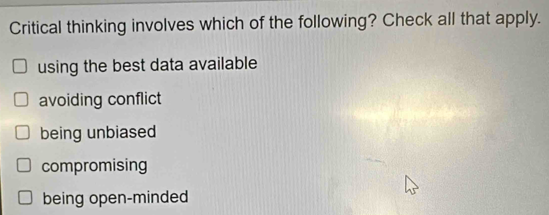 Solved: Critical thinking involves which of the following? Check all ...