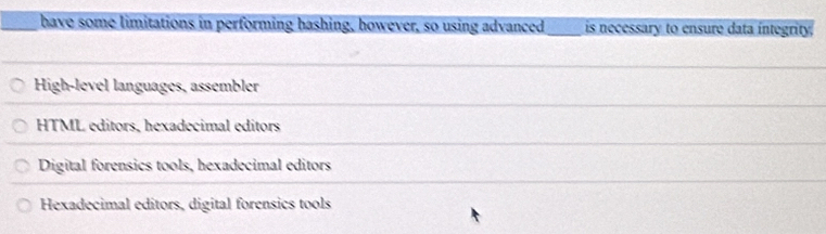 Solved: have some limitations in performing hashing, however, so using ...