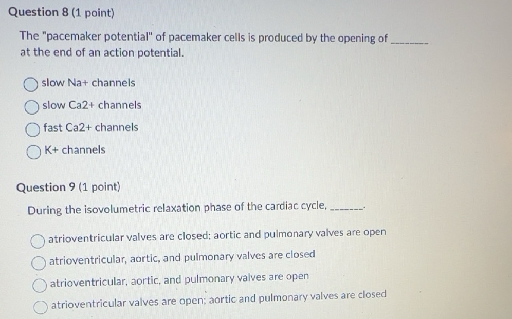 Solved: The "pacemaker potential" of pacemaker cells is produced by the ...